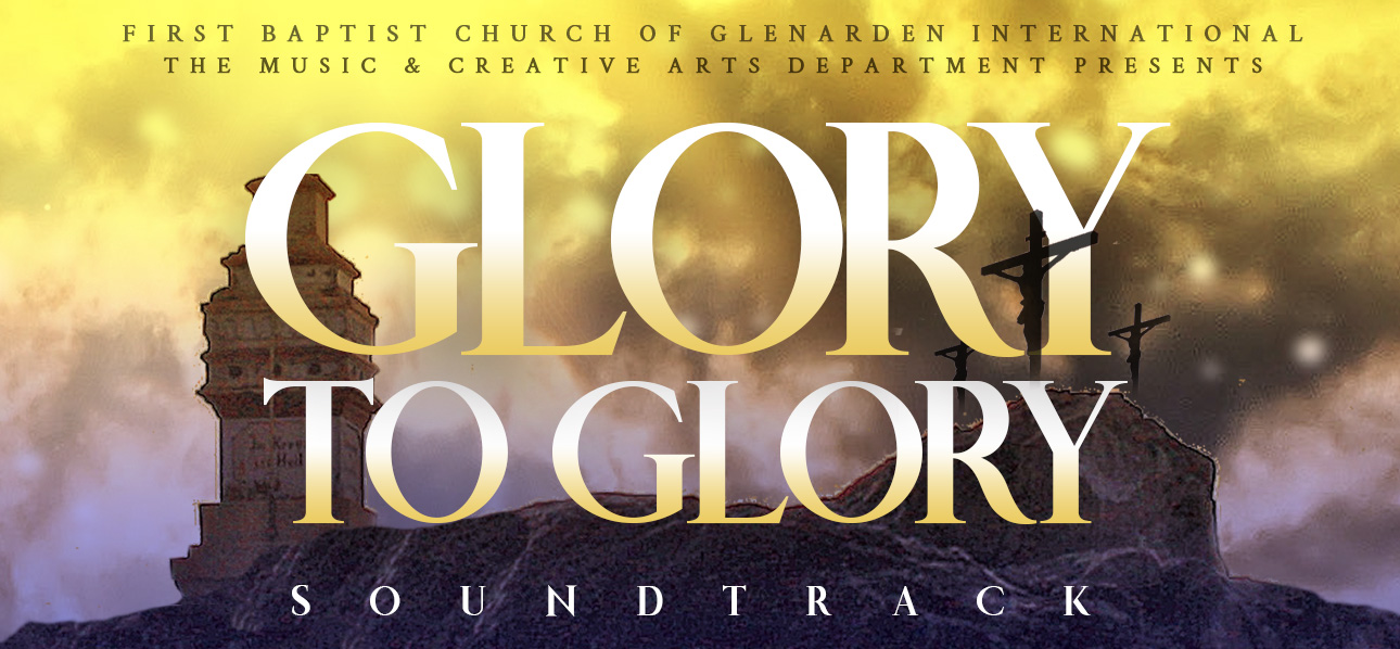 Glory To Glory Soundtrack – FBCG Media Center